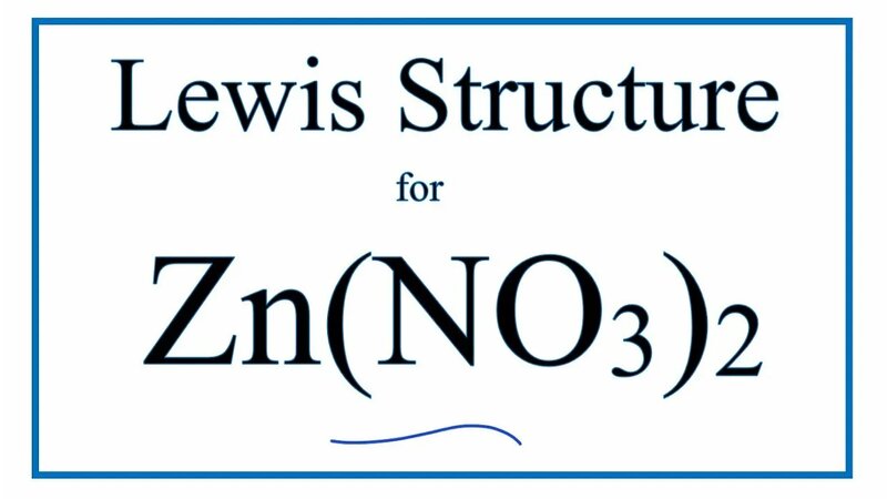 How to Draw the Lewis Dot Structure for Zn(NO3) 2 : Zinc nitrate ...