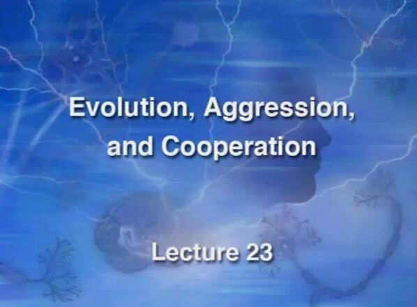 23. Evolution, Aggression, and Cooperation. Biology and Human Behavior ...