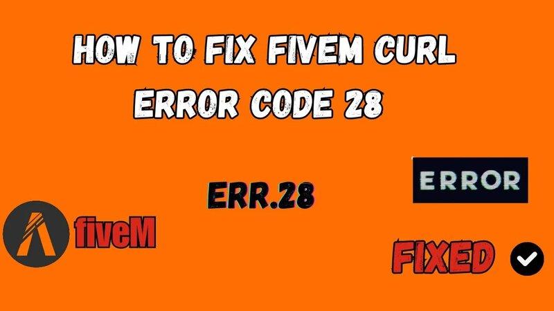 How To Fix FiveM CURL Error Code 28 Failed to Connect to Server IP Port ...