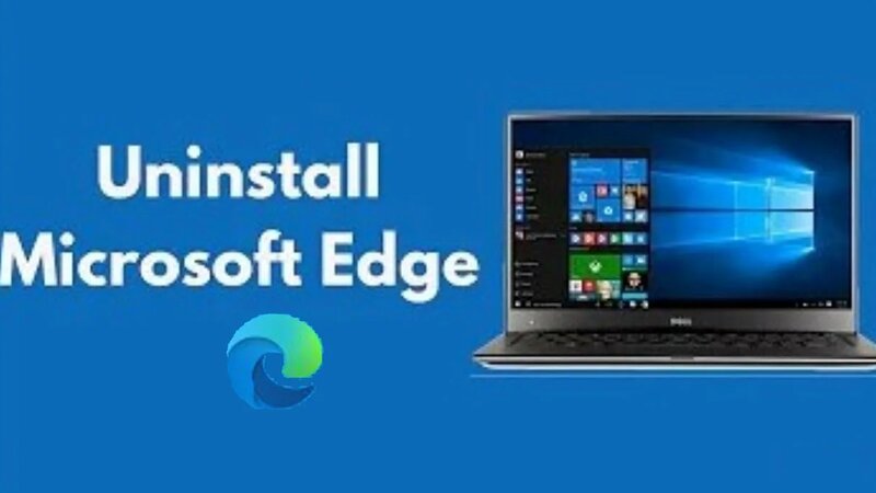 How to uninstall Microsoft Edge from Windows 10