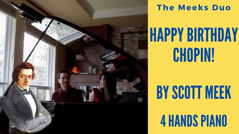 Happy Birthday Chopin! by Scott Meek (Piano 4 hands, 2021) - Смотреть ...