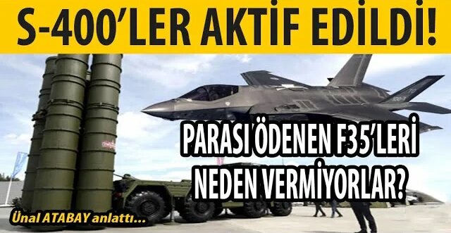 S400'ler aktif edildi! nereye kuruldu? parası ödenen F35 neden alınamıyor? ünal atabay | ferit ...