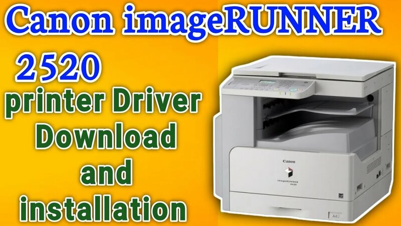 How to Download and install Canon imageRUNNER 2520 printer and scanner ...