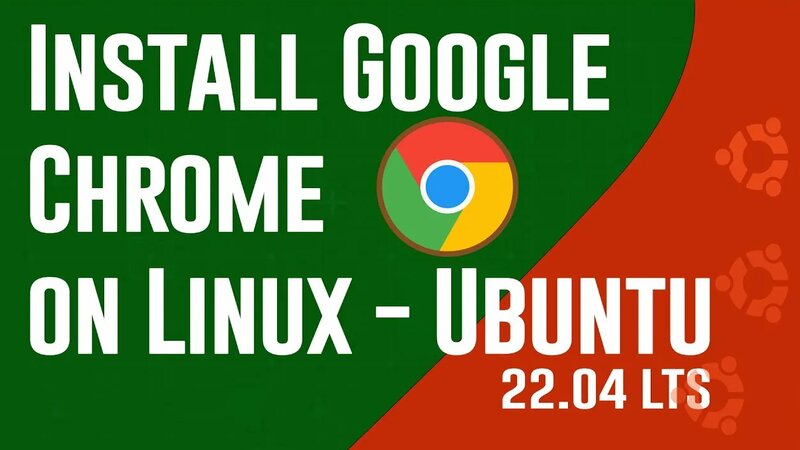 How to install Google Chrome on Linux- Ubuntu 22.04 LTS
