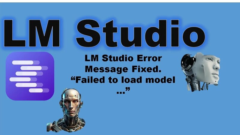Fix LM Studio Failed to load model - Смотреть онлайн в поиске Яндекса ...
