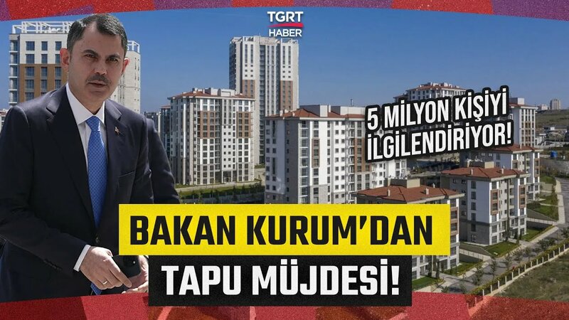 Bakan Kurum'dan Tapu Bekleyenlere Müjde! 'Kayıt Altına Alınmamış 2B ...