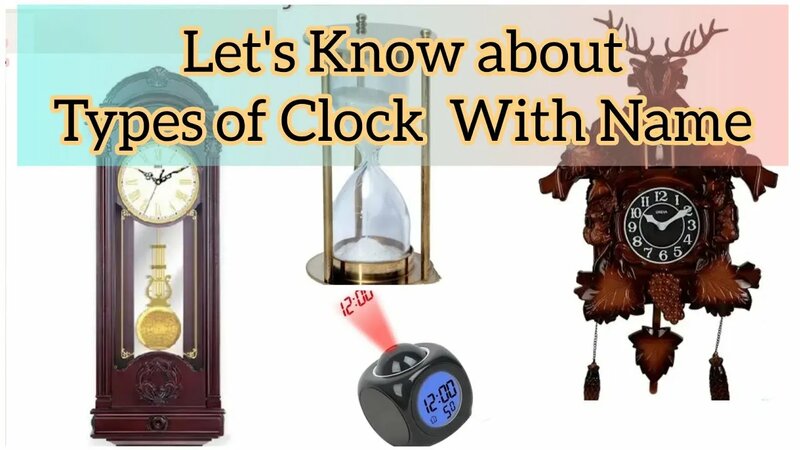 Types of Clocks with Name || Do you about Clocks types - Смотреть ...