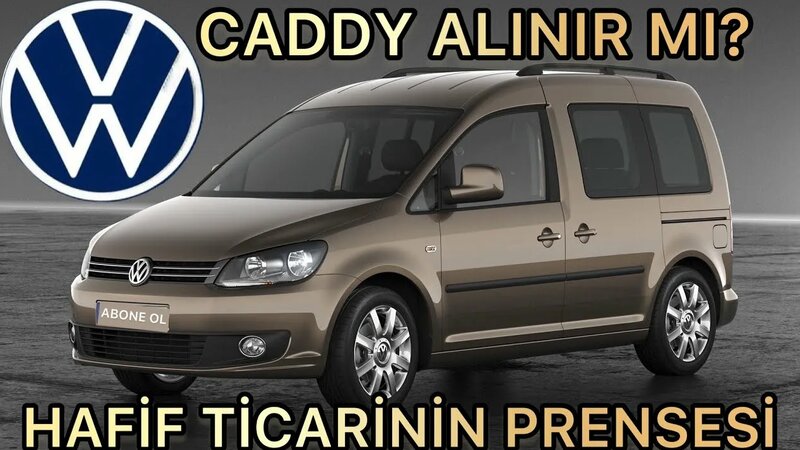 Vw caddy inceleme, ikinci el volkswagen caddy alınırmı? avantajları ...