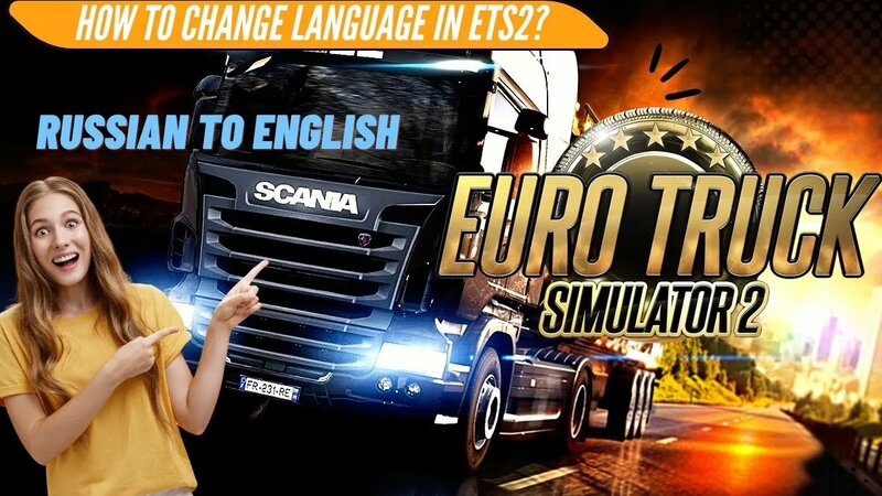 How To Change Language in Euro Truck Simulator 2 I Russian To English ...