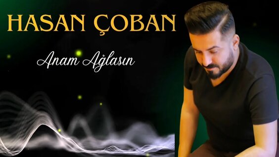 Hasan Çoban - Anam Ağlasın (Uzun Hava - 2024) - Смотреть онлайн в ...