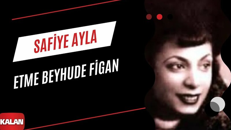 Safiye Ayla - Etme Beyhude Figan I Safiye Ayla No:1 © 2004 Kalan Müzik ...