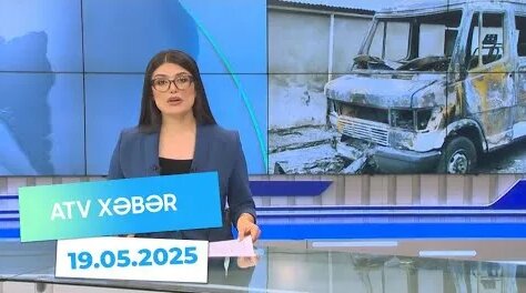 ATV Xeber /19.05.2025/14:00 - Yandex Video aramada çevrimiçi izle