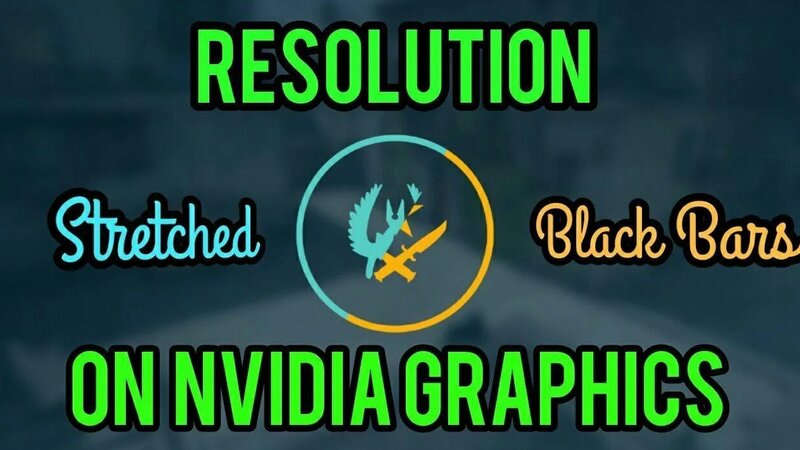 CS:GO Resolution Black Bars & Stretched [Nvidia Graphics] - Yandex ...