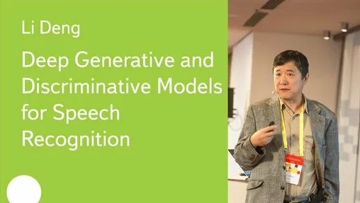 Deep Generative and Discriminative Models for Speech Recognition - Dr ...