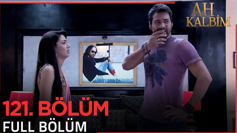Ah Kalbim 121. Bölüm (Uzun Versiyon) - Yandex Video aramada çevrimiçi izle