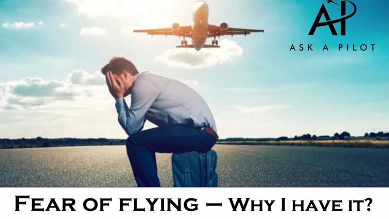 FEAR OF Flying - Why we have fear of flying? How to overcome fear of ...