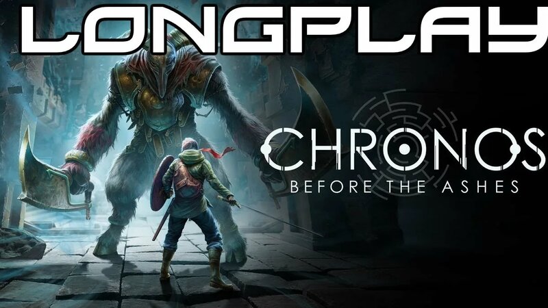 Chronos: Before the Ashes - Longplay [Switch PS4 XBOXone]
