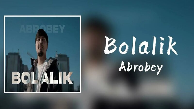 Abrobey - Bolalik ( Lyrics ) - Смотреть онлайн в поиске Яндекса по Видео