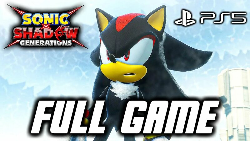 Sonic X Shadow Generations PS5 - Full Game Gameplay Walkthrough (Shadow ...