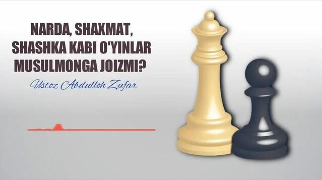 Shaxmat, shashka, narda o'ynash haqida. Ustoz Abdulloh Zufar #shaxmat # ...
