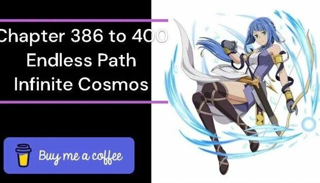 386 to 400 Chapter | Endless PATH : Infinite Cosmos |Fanfiction ...