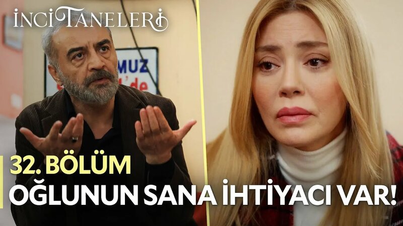 "Oğlunun Sana İhtiyacı Var Azem!" - İnci Taneleri (32. Bölüm) # ...