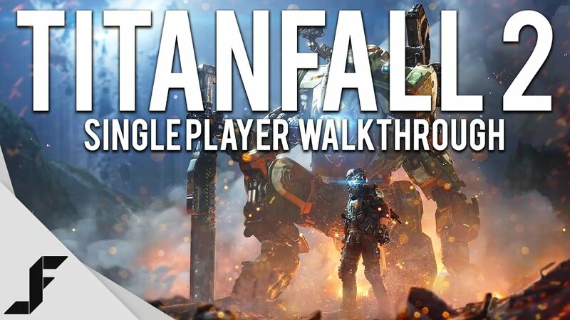 Titanfall 2 Single Player Walkthrough - Смотреть онлайн в поиске ...