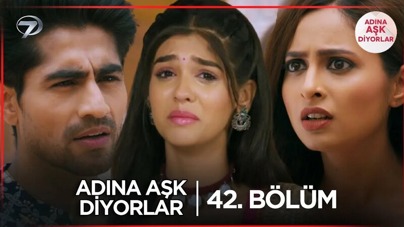 Adına Aşk Diyorlar Hint Dizisi | 42. Bölüm (18 Mart 2025) @kanal7 ...