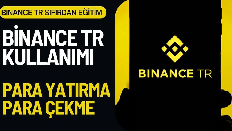 Binance TR Nasıl Kullanılır? Binance TR PARA Yatirma - PARA Çekme ...