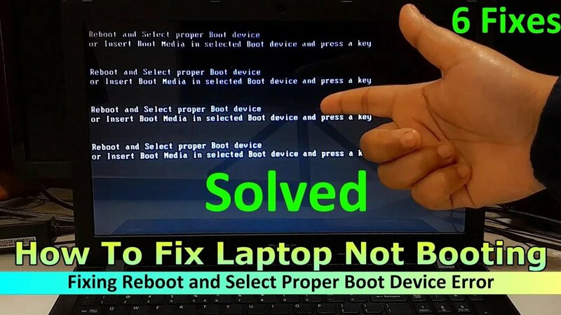 How To Fix Laptop Not Booting, Fixing Reboot and Select Proper Boot ...