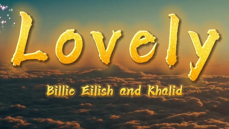 Billie Eilish and Khalid - Lovely "Isn't it lovely, all alone" [Lyrics ...