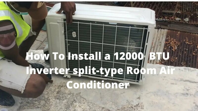 How To Install a 12000 btu inverter split-type room air conditioner ...