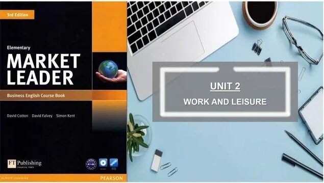 Market leader elementary - unit 2: work and leisure - Смотреть онлайн в поиске Яндекса по Видео