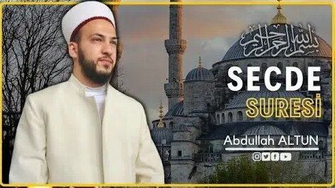 Secde Suresi | Abdullah Altun | Surah As-Sajdah - Yandex Video aramada ...