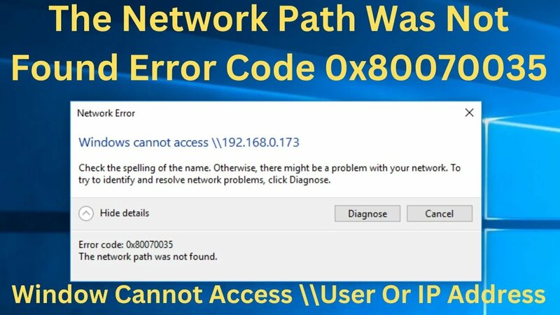 The Network Path Was Not Found Error Code 0x80070035 Window Cannot ...