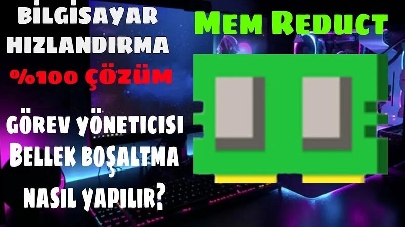 Bilgisayar hızlandırma, RAM (bellek) boşaltma nasıl yapılır? % 100 ...