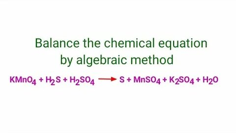 KMnO4+H2S+H2so4=S+MnSO4+K2so4+H2O balance the chemical equation by ...
