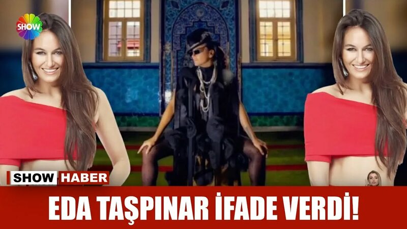 Eda Taşpınar ifade verdi! - Yandex Video aramada çevrimiçi izle