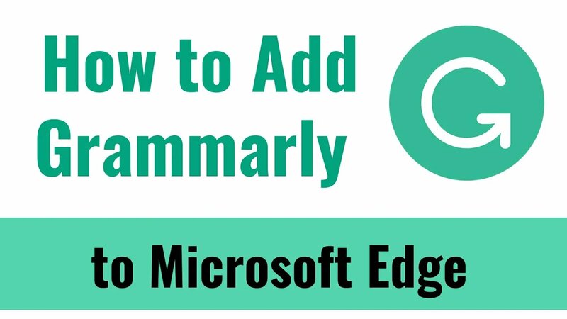 how to add Grammarly to Microsoft Edge - Смотреть онлайн в поиске ...