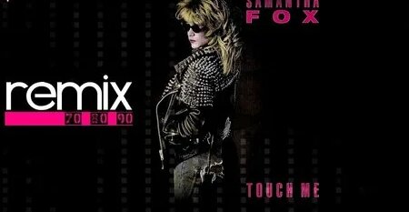 remix 70 80 90 (collection 40+) | Samantha Fox - Touch Me (Remix ...