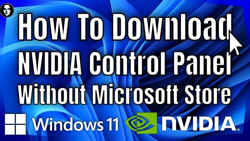How To Download NVidia Control Panel Without Microsoft Store On Windows ...