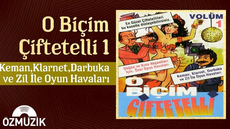O Biçim Çiftetelli, Vol.1- Keman, Klarnet, Darbuka ve Zil ile Oyun ...