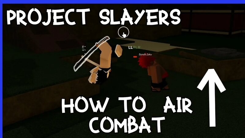 [Project Slayers] How To Air Combat/Combo In Project Slayers | Guide ...