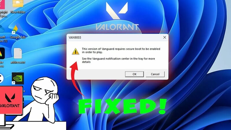 This version of Vanguard requires Secure Boot to be enabled in order to ...