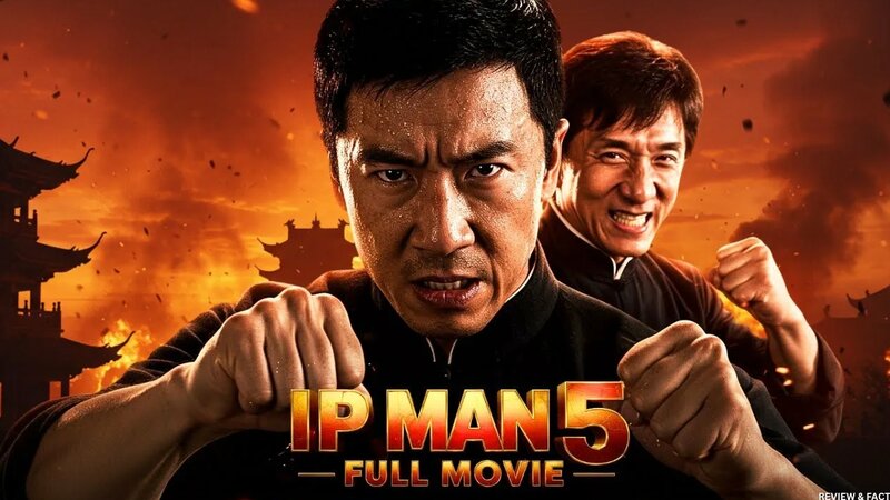 Ip Man 5 (2025) | Full Movie | Donnie Yen, Jet Li, Jackie Chan | Story ...