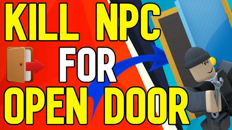 How To Make Advance Kill NPC For Open Door Roblox Studio Tutorial ...