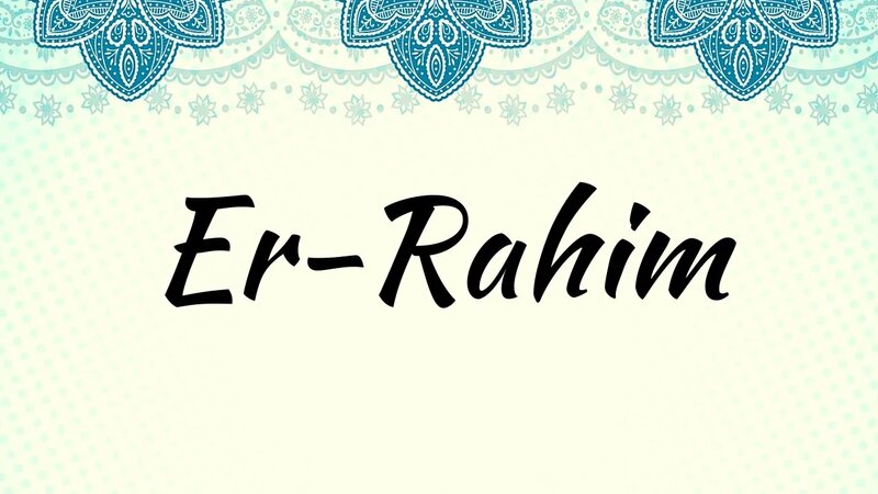 3. Er-Rahim | Allah'ın 99 İsmi - ESMA-ÜL Hüsna - Yandex Video aramada ...