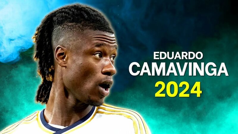Eduardo Camavinga 2024 - Amazing Skills & Tackles - Yandex Video ...