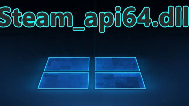 Steam_api64.dll отсутствует - Как исправить ошибку - Смотреть онлайн в поиске Яндекса по Видео