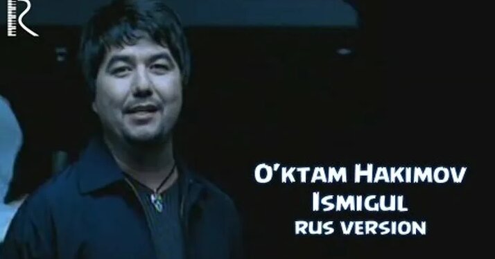 O'ktam Hakimov - Ismigul | Уктам Хакимов - Исмигул (russian version ...